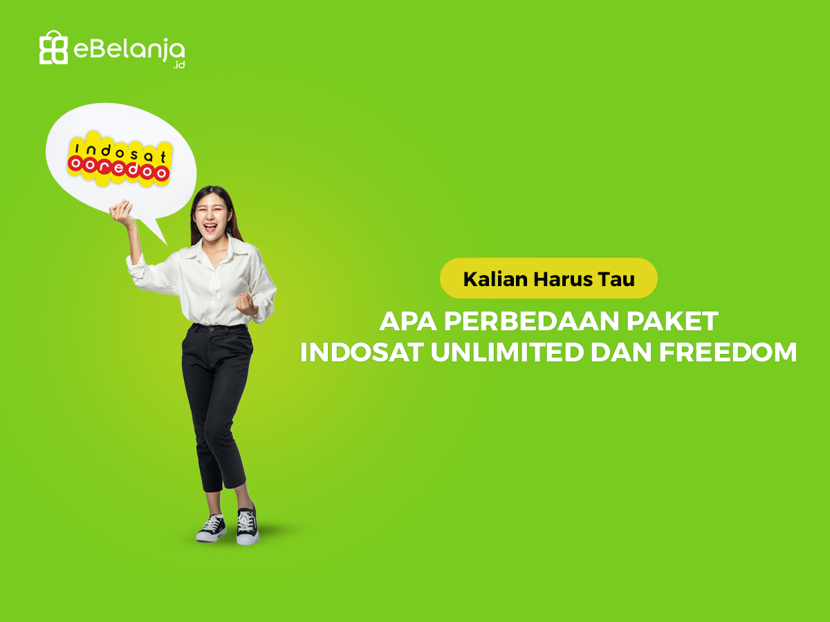 Apa Perbedaan Paket Freedom Unlimited Indosat dan Freedom Indosat ...