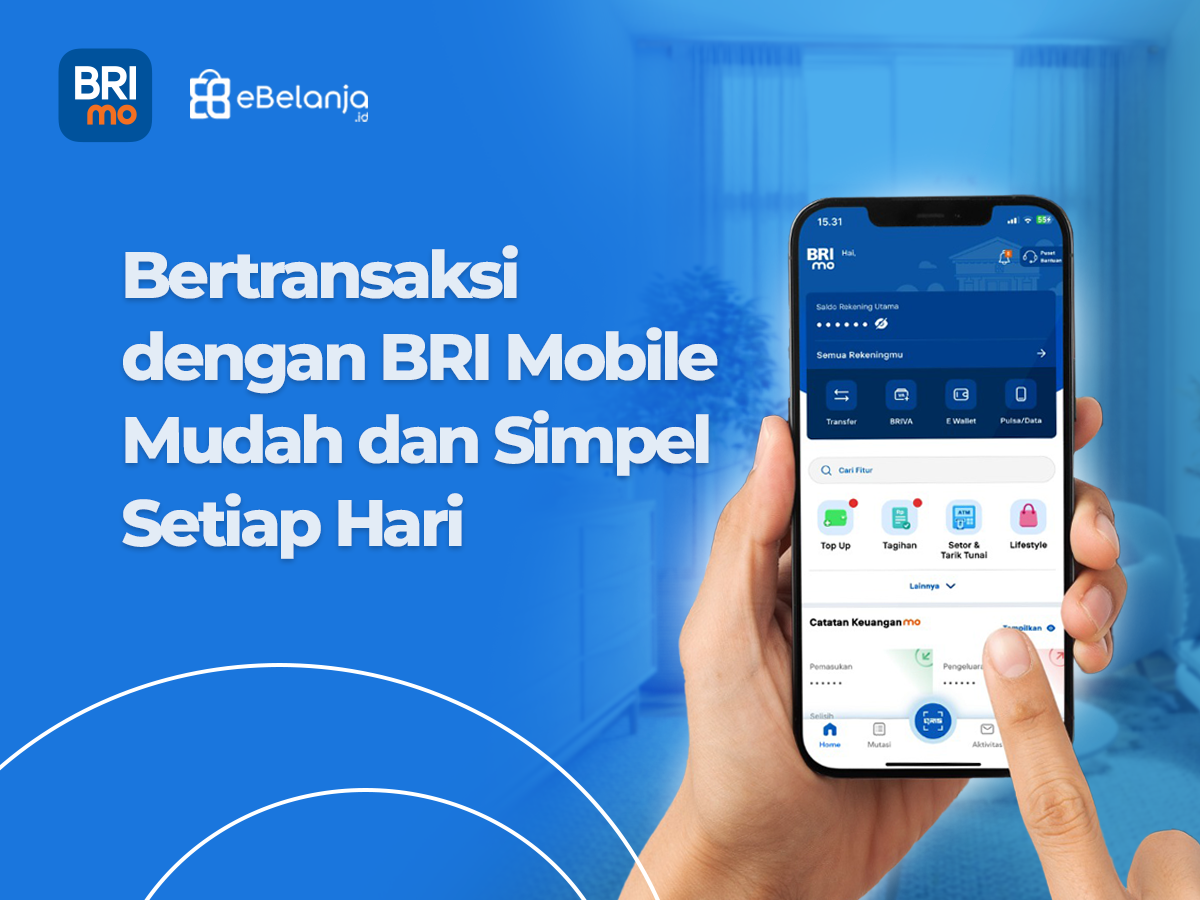 Bertransaksi dengan BRI Mobile Mudah dan Simpel Setiap Hari | eBelanja.id