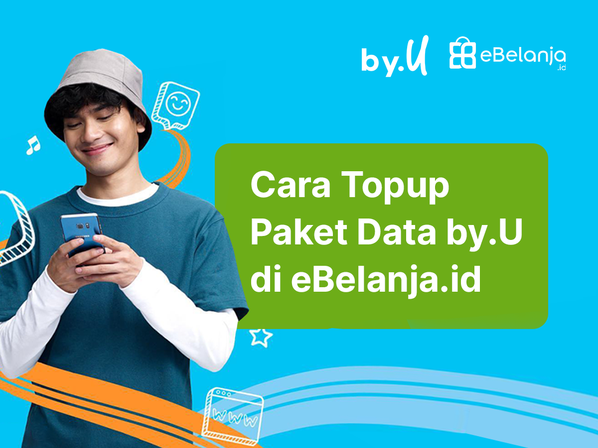 Bingung mau isi kuota By.U dimana? eBelanja aja! | eBelanja.id