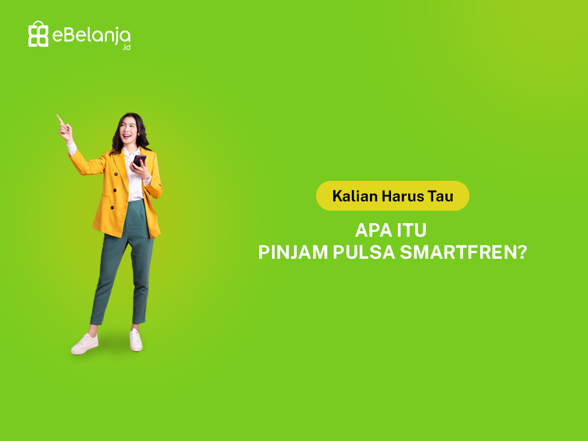 tetap terhubung dimanapun dan kapanpun dengan pinjam pulsa smartfren | eBelanja.id