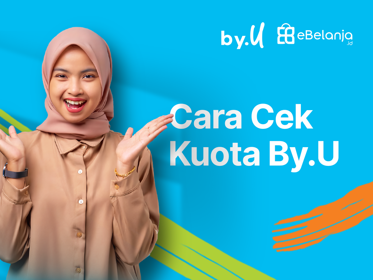 Masih bingung sama Cara Cek Kuota by U? Gini Caranya! | eBelanja.id